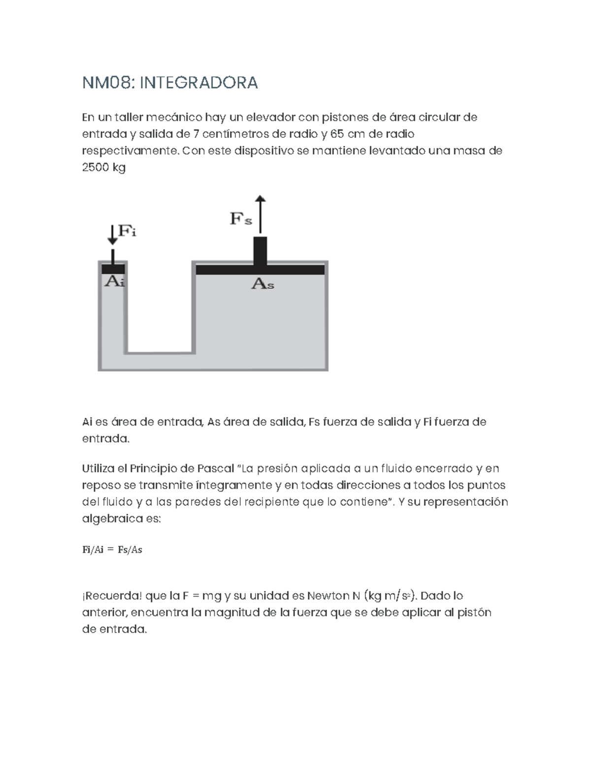 NM08 Integradora - lo mejor - NM08: INTEGRADORA En un taller mecánico hay un elevador con ...