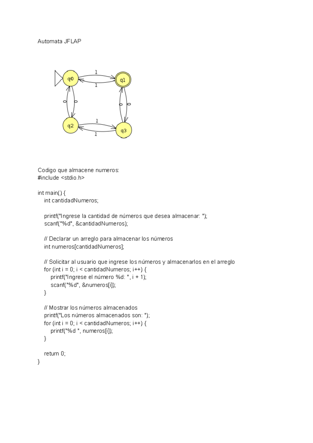 Sesión 4 - Automata JFLAP Codigo que almacene numeros: #include int main() { int - Studocu