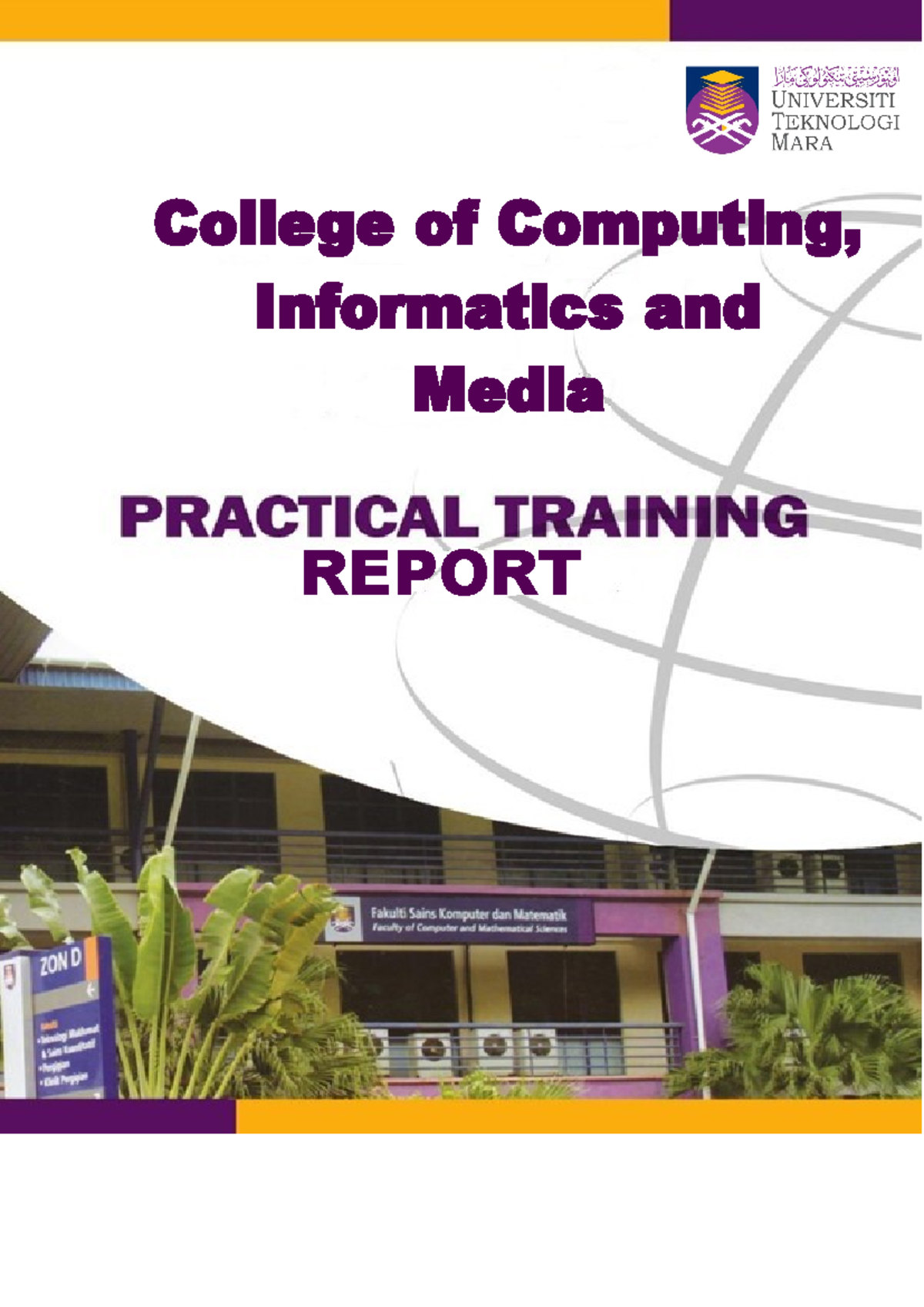 CST699 Report - REPORT College of Computing, Informatics and Media INDUSTRIAL TRAINING REPORT at ...