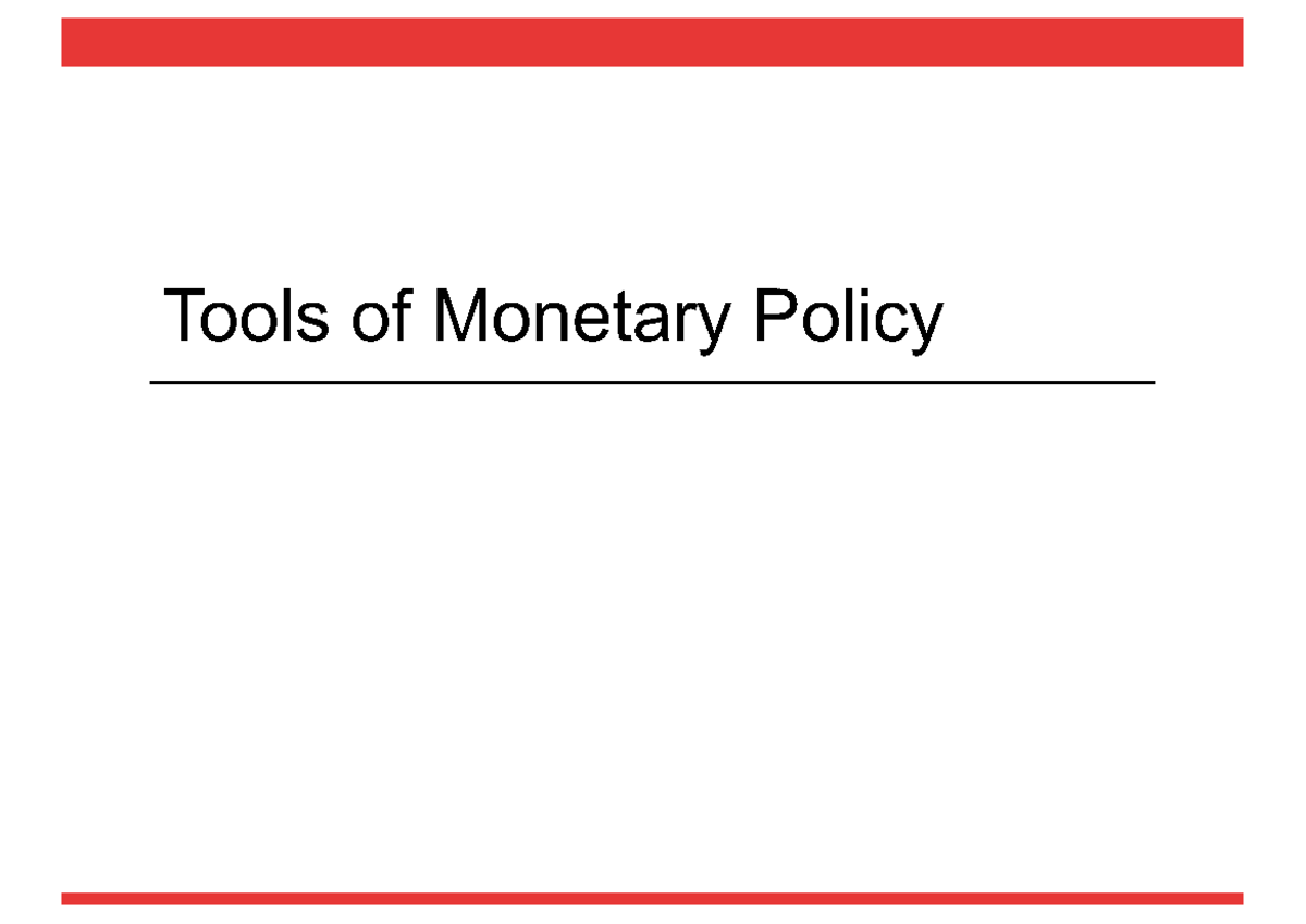Introduction to economics unit p lectures - Tools of Monetary Policy ...