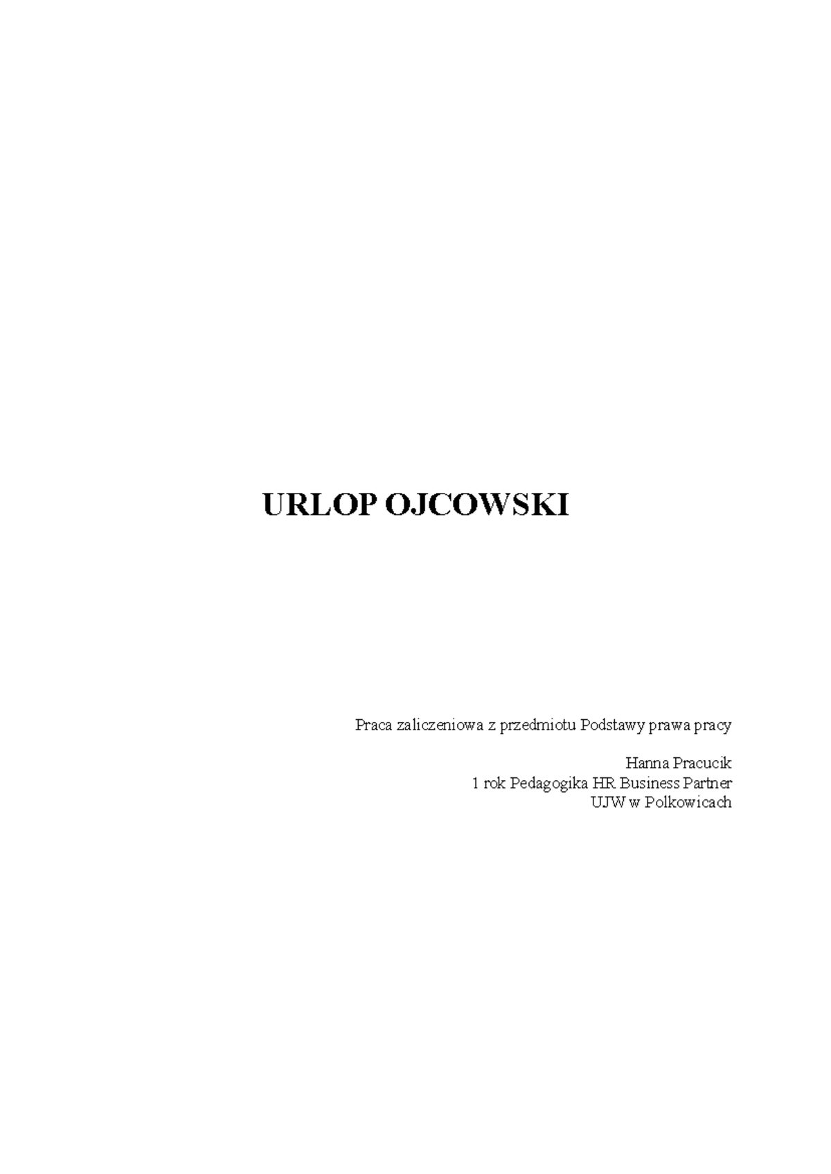 Urlop ojcowski - URLOP OJCOWSKI Praca zaliczeniowa z przedmiotu ...