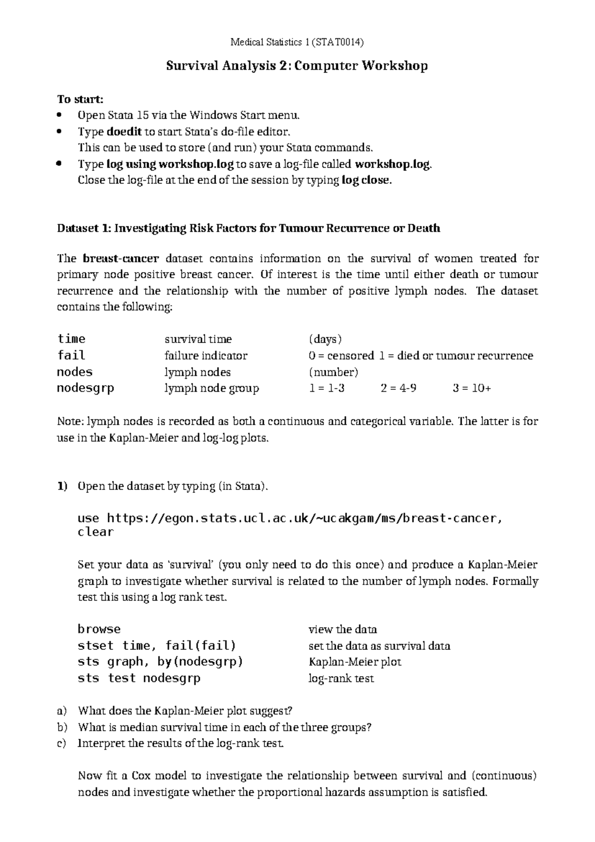 Survival Analysis 2 Practical 2019 - Survival Analysis 2: Computer Workshop To start: Open Stata ...
