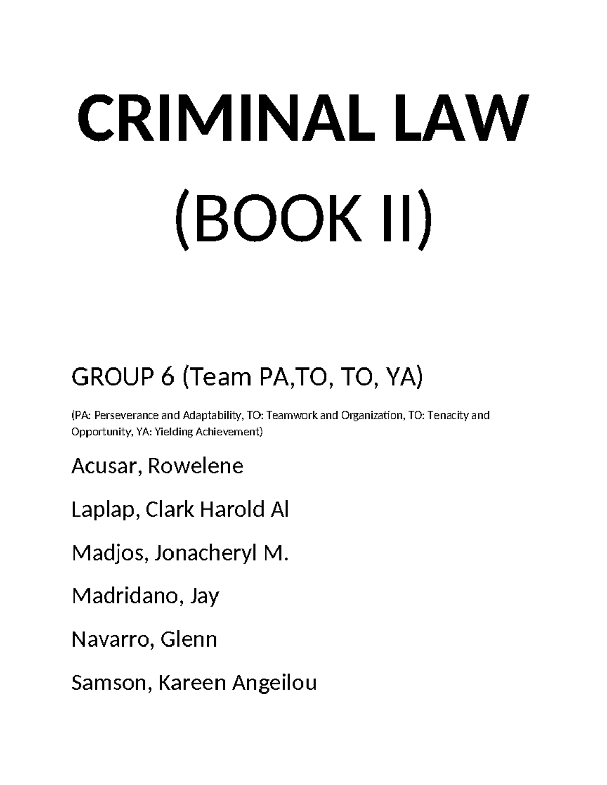 Criminal LAW ( Group 6) - Summary Bachelor of science in Criminology ...