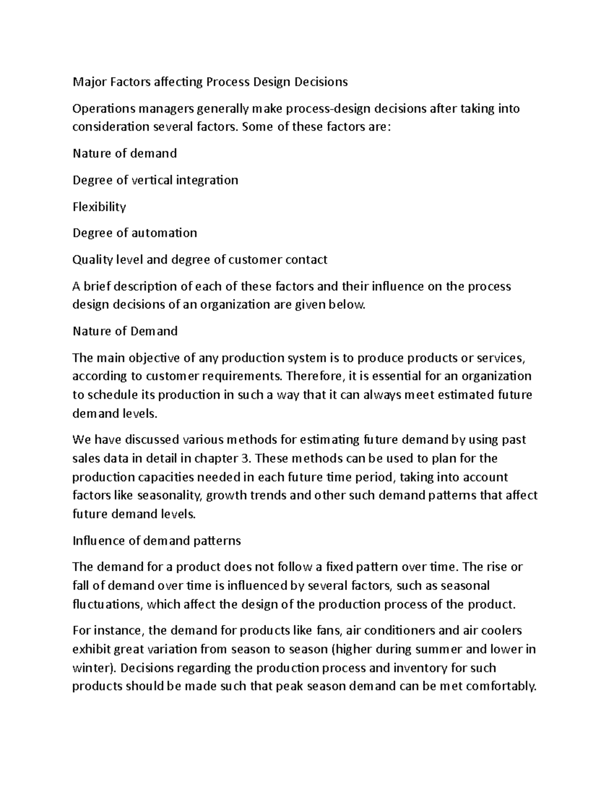 Factors affecting process design - Some of these factors are: Nature of ...