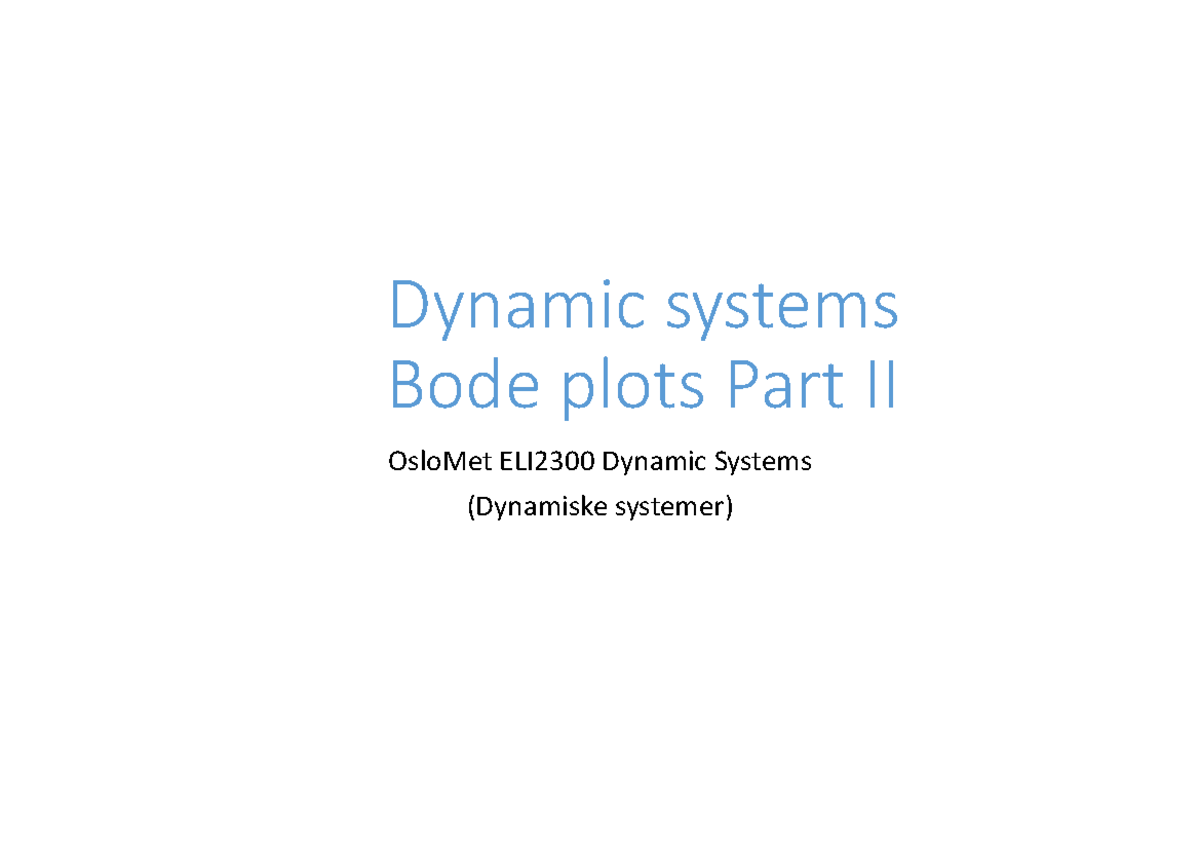 Dynsys 9.1 - Bode plots Part2 - Dynamic systems Bode plots Part II ...