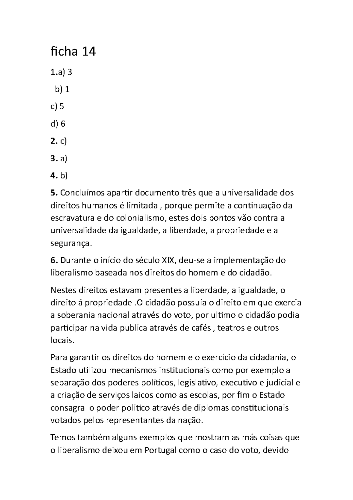 Ficha 14 - Jsjsj - ficha 14 1. a) 3 b) 1 c) 5 d) 6 2. c) 3. a) 4. b) 5. Concluímos apartir ...