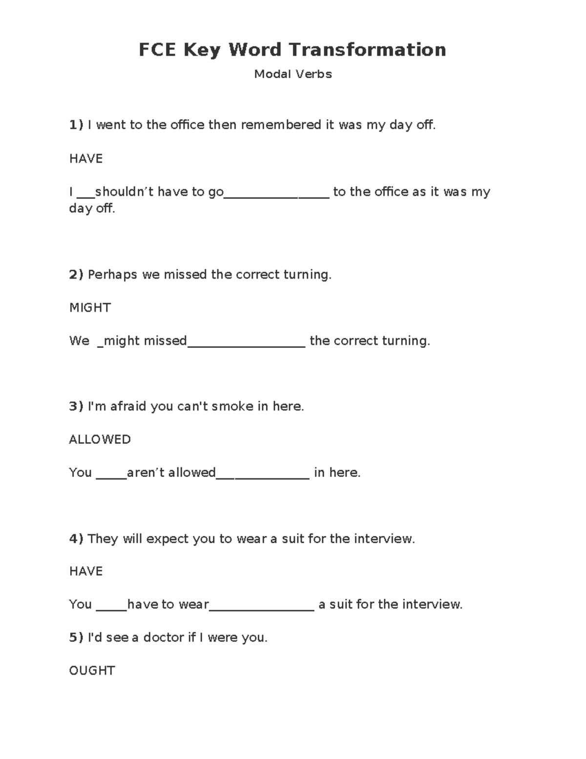 Modal verbs activity - FCE Key Word Transformation Modal Verbs 1) I ...