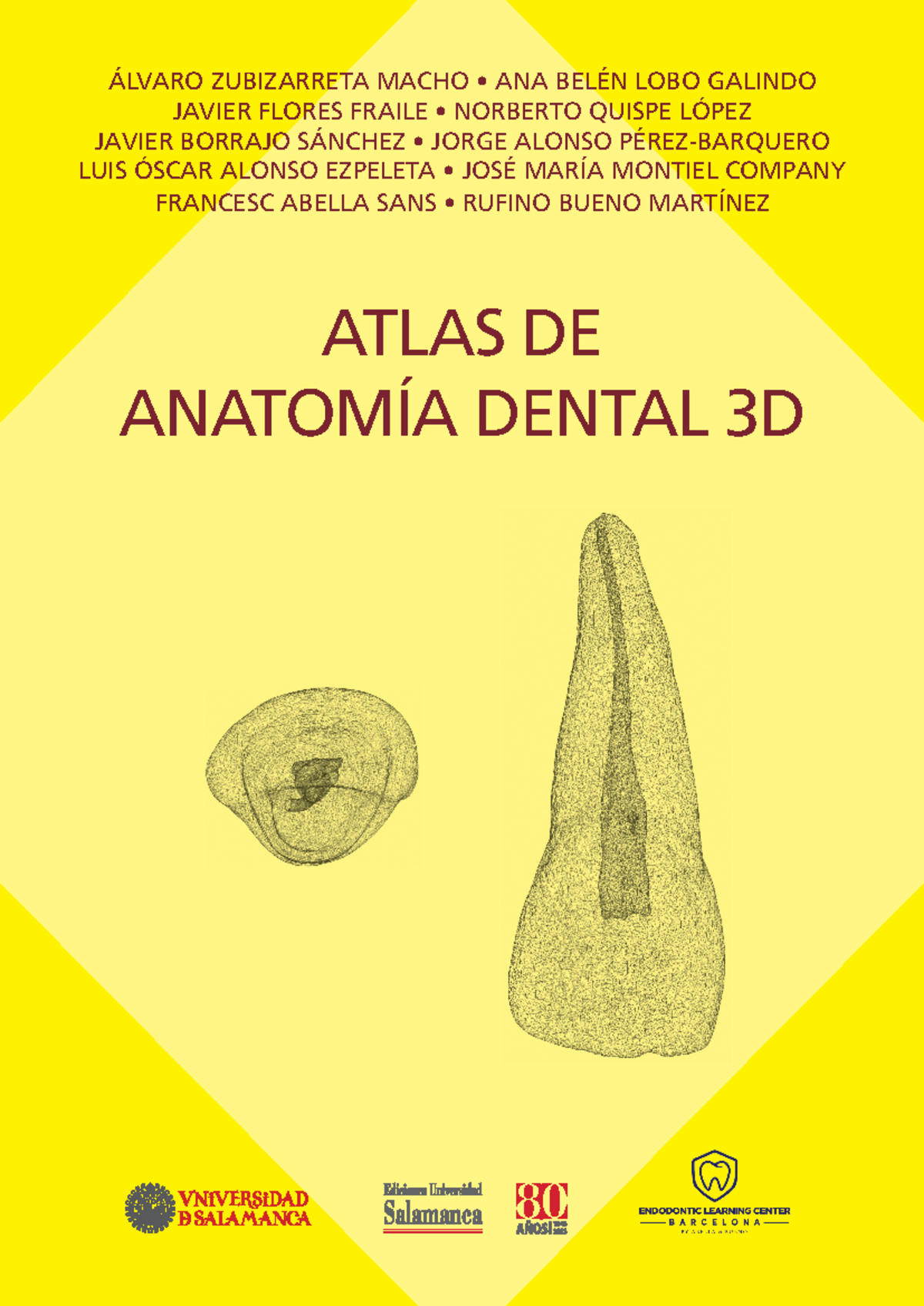 Atlas de anatomía dental - ÁLVARO ZUBIZARRETA MACHO • ANA BELÉN LOBO ...