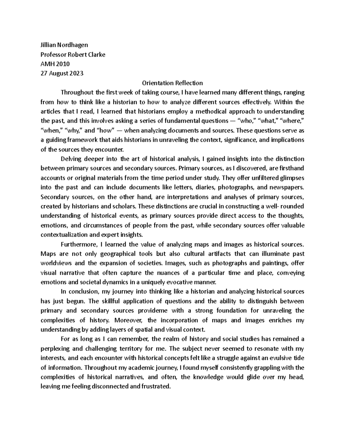 Orientation Reflection - Jillian Nordhagen Professor Robert Clarke AMH 2010 27 August 2023 - Studocu