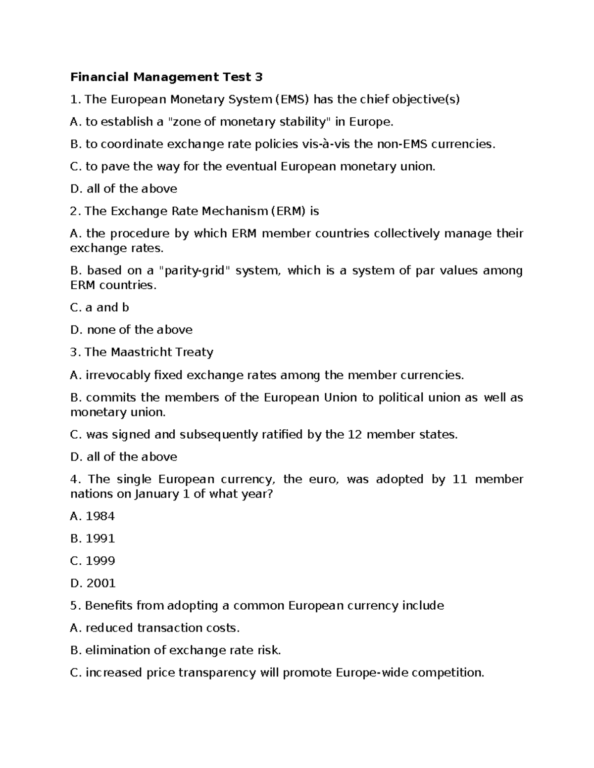 Financial Management Test 3 - to establish a "zone of monetary ...
