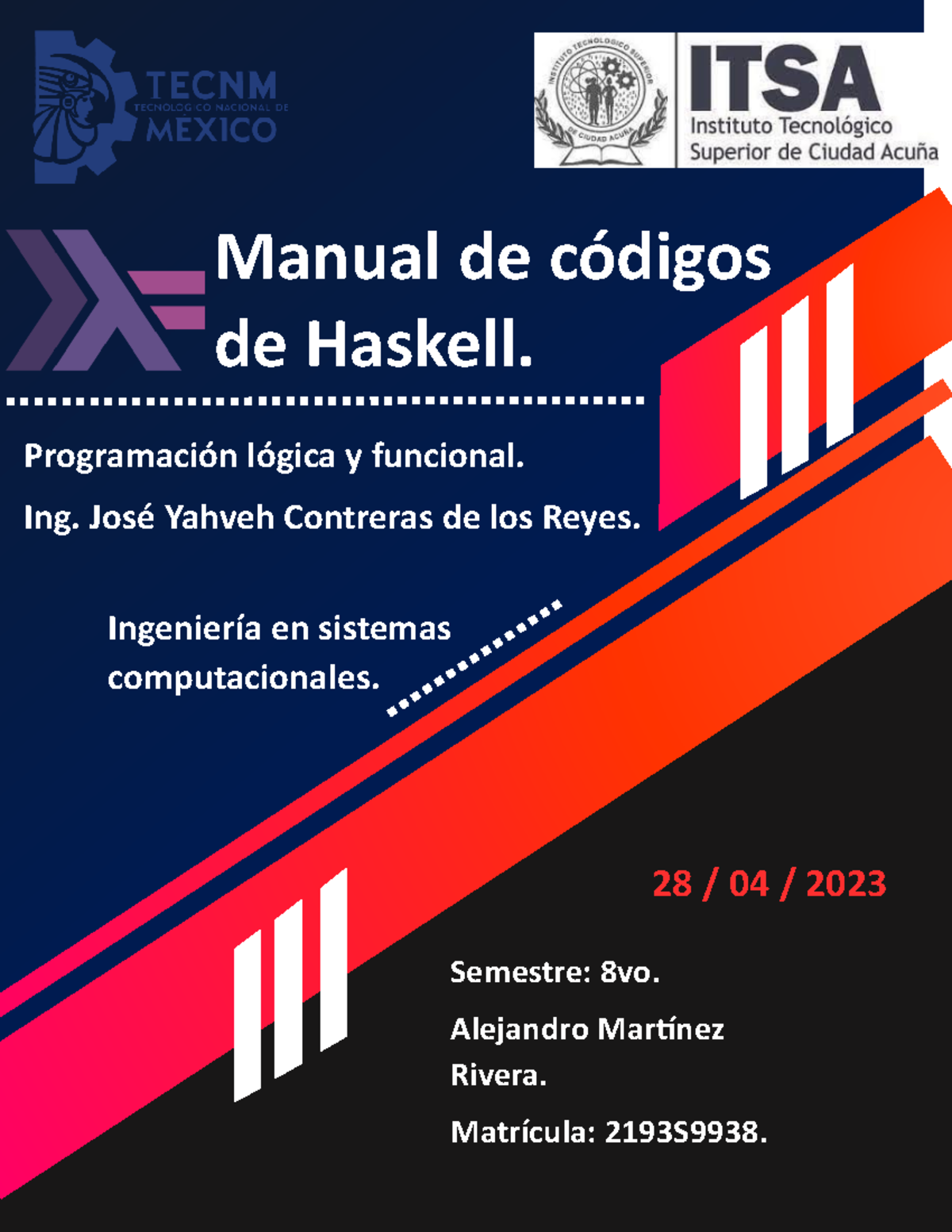 Manual haskell Martinez Rivera Alejandro - [Fecha] 0 Manual de códigos de Haskell. Programación ...