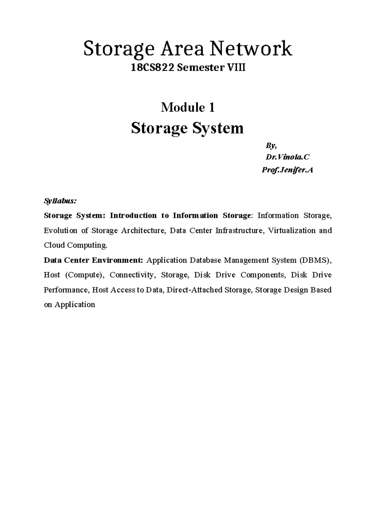SAN module 1 - Storage Area Network 18CS822 Semester VIII Module 1 Storage System By, Dr.Vinola ...