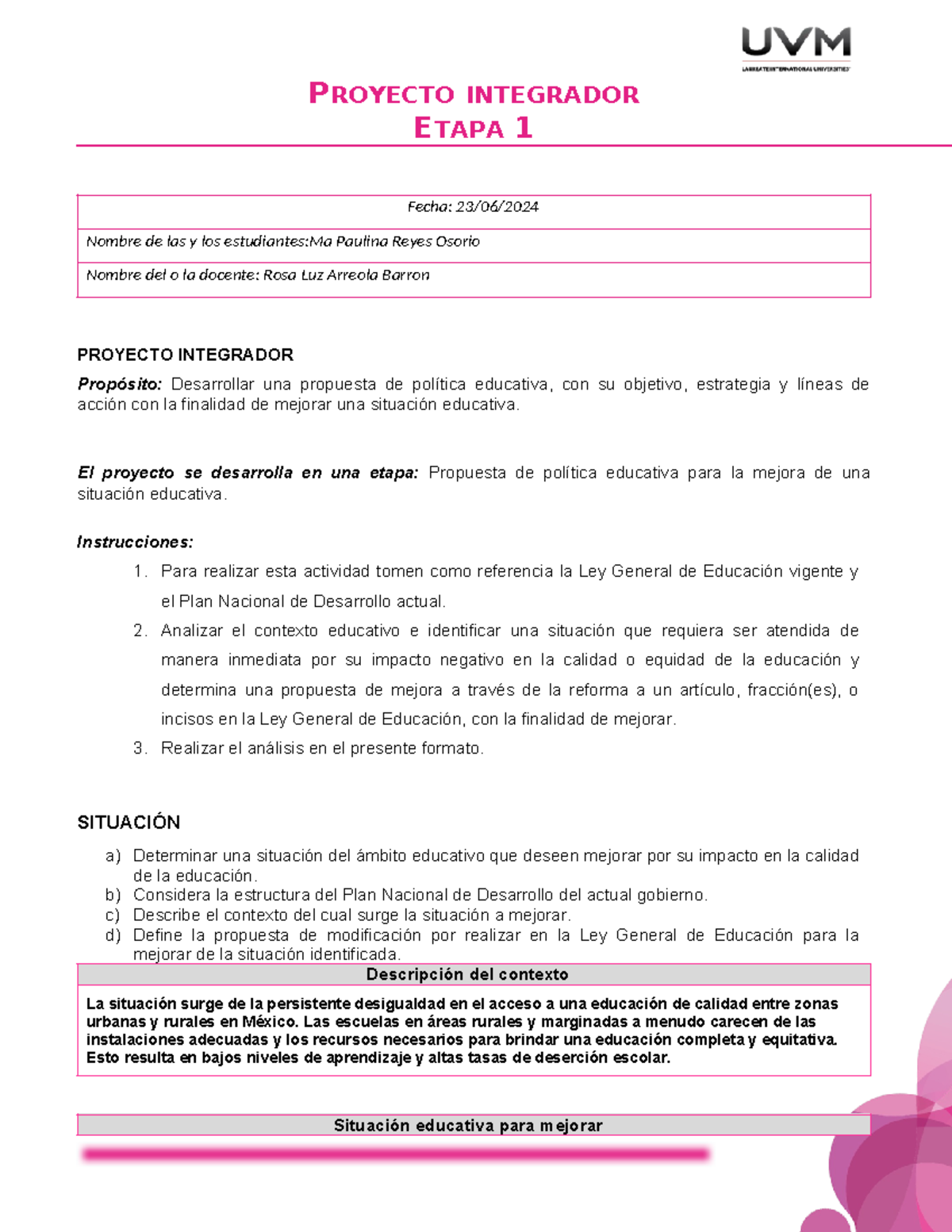 LPE Proyecto integrador 22 - PROYECTO INTEGRADOR ETAPA 1 Fecha: 23/06/ Nombre de las y los - Studocu