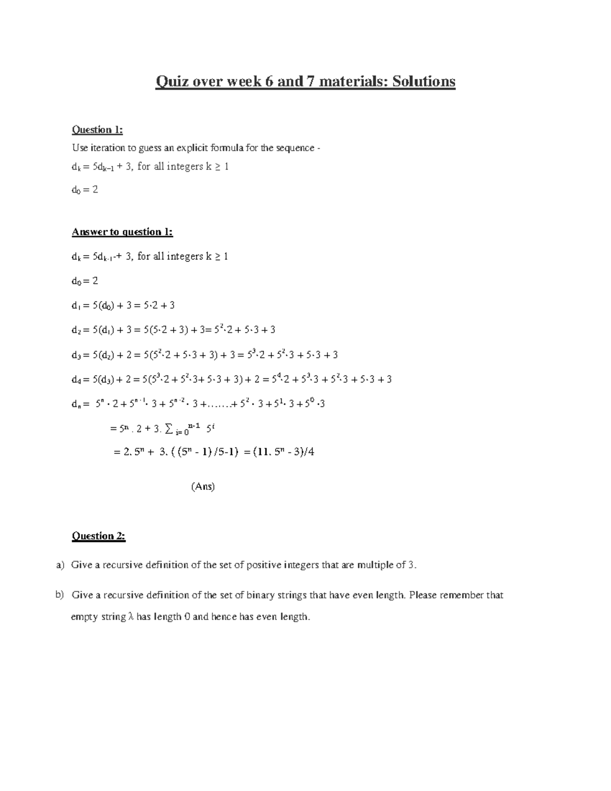 Quiz over week 6 and 7 solutions - Quiz over week 6 and 7 materials: Solutions Question 1: Use ...