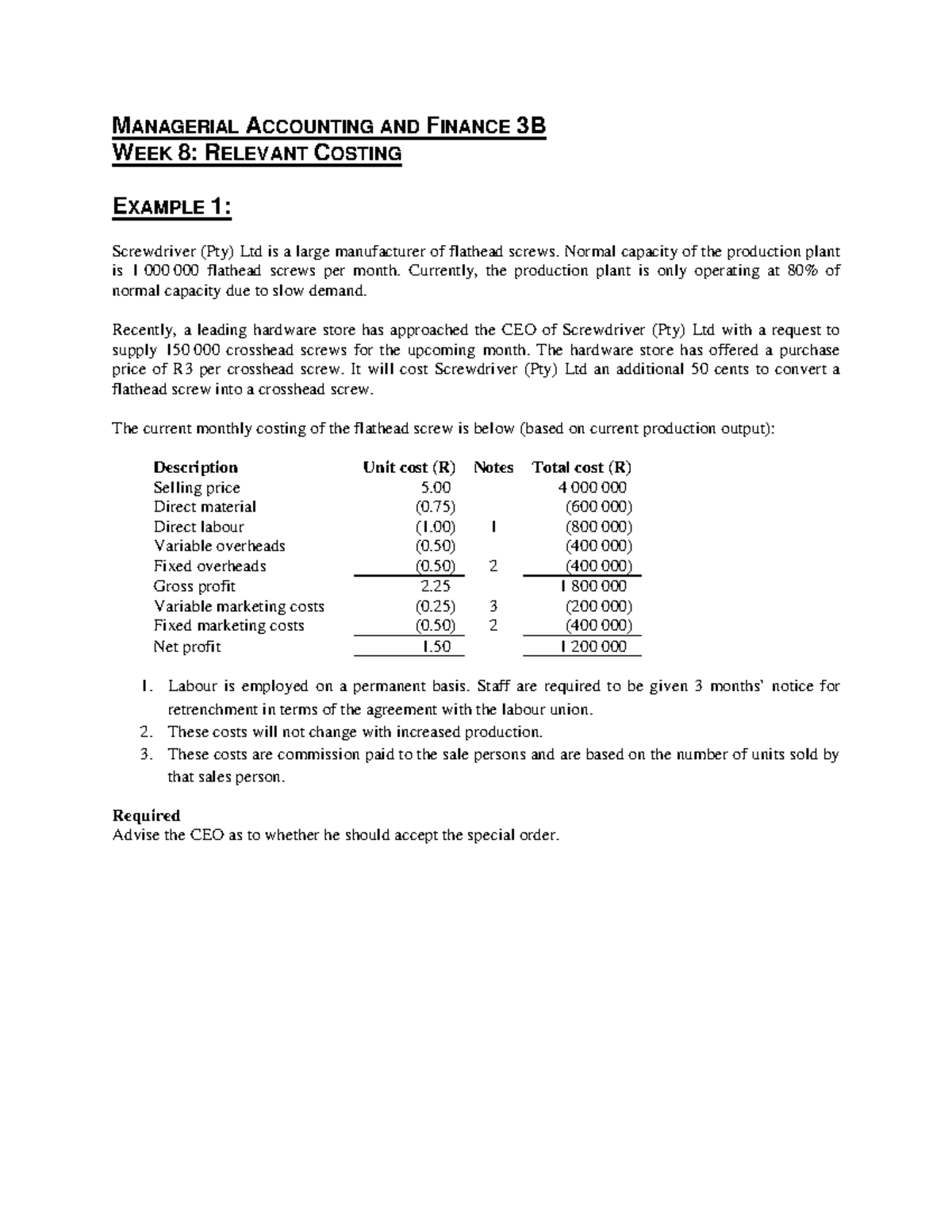Acct332 week 8 examples - WEEK 8: RELEVANT COSTING EXAMPLE 1 ...