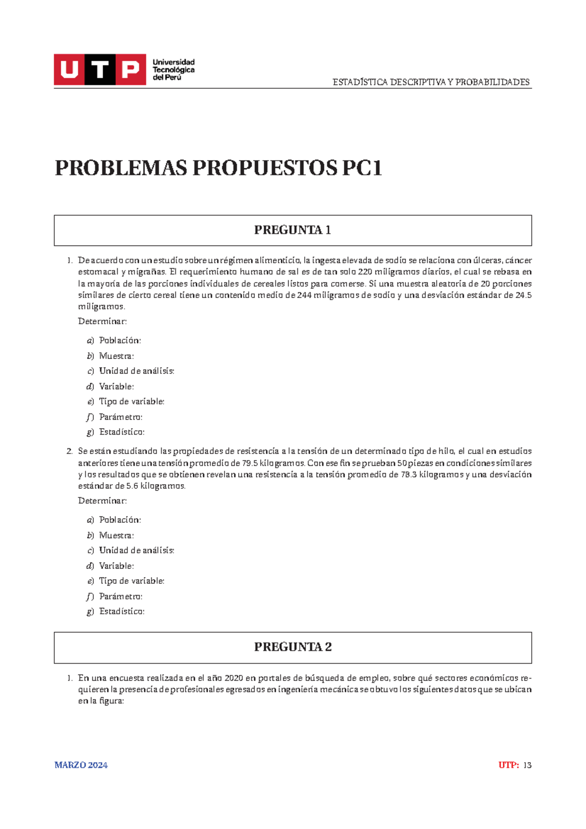 Problemas Propuestos PC1 EDy P - PROBLEMAS PROPUESTOS PC PREGUNTA 1 De acuerdo con un estudio ...