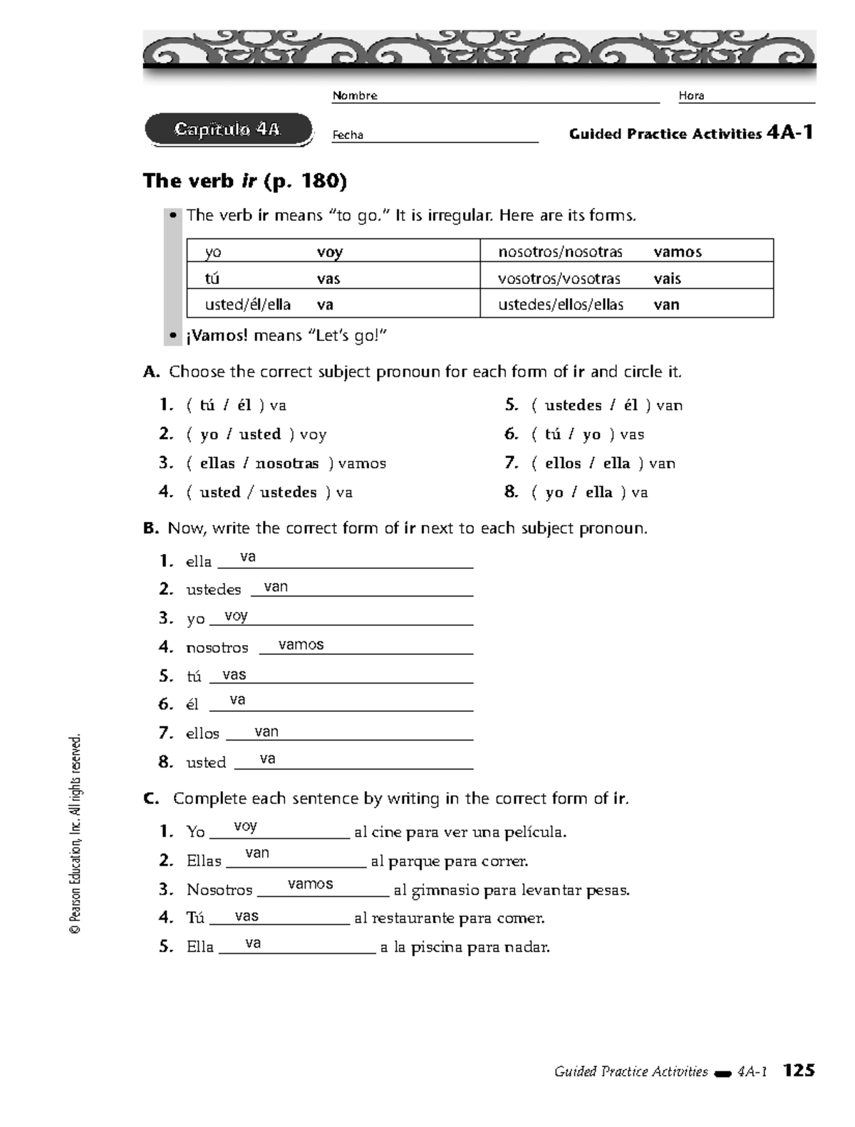 Practica del verbo IR - Capítulo 4A © Pearson Education, Inc. All ...