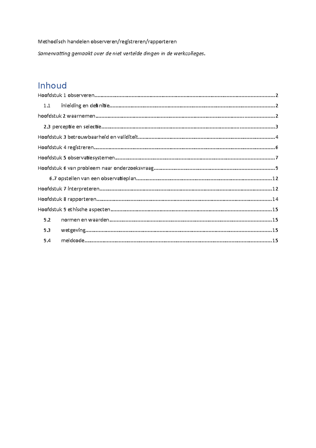 Observeren rapporteren samenvatting - Methodisch handelen Samenvatting ...