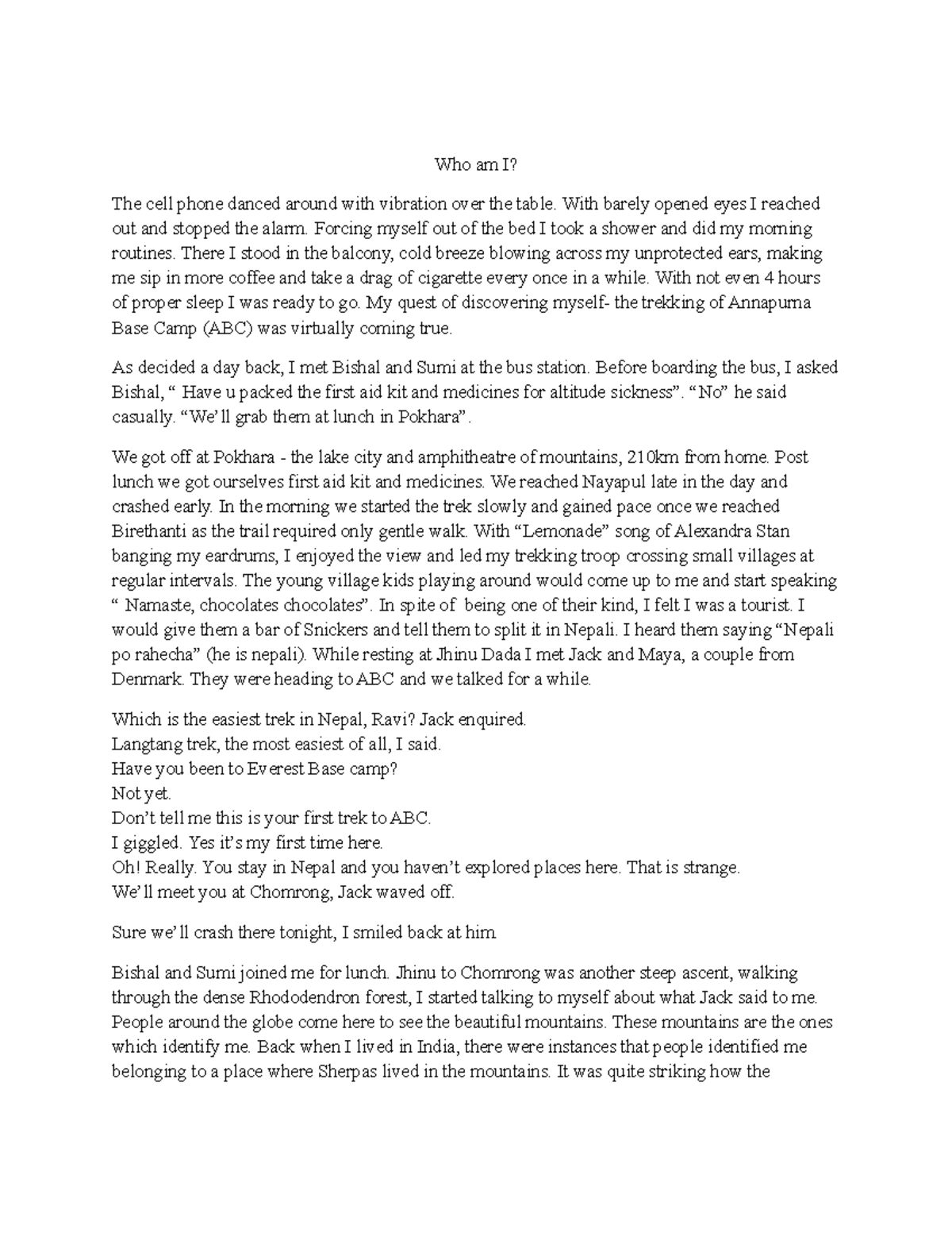 Narrative essay - Grade: B - Who am I? The cell phone danced around ...