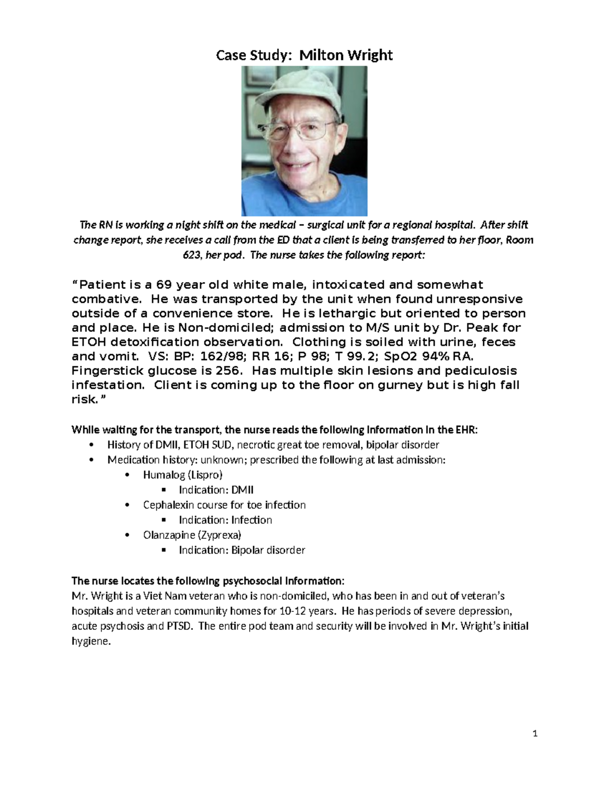 Hygjene Milton Wright case study - Case Study: Milton Wright The RN is working a night shift on ...