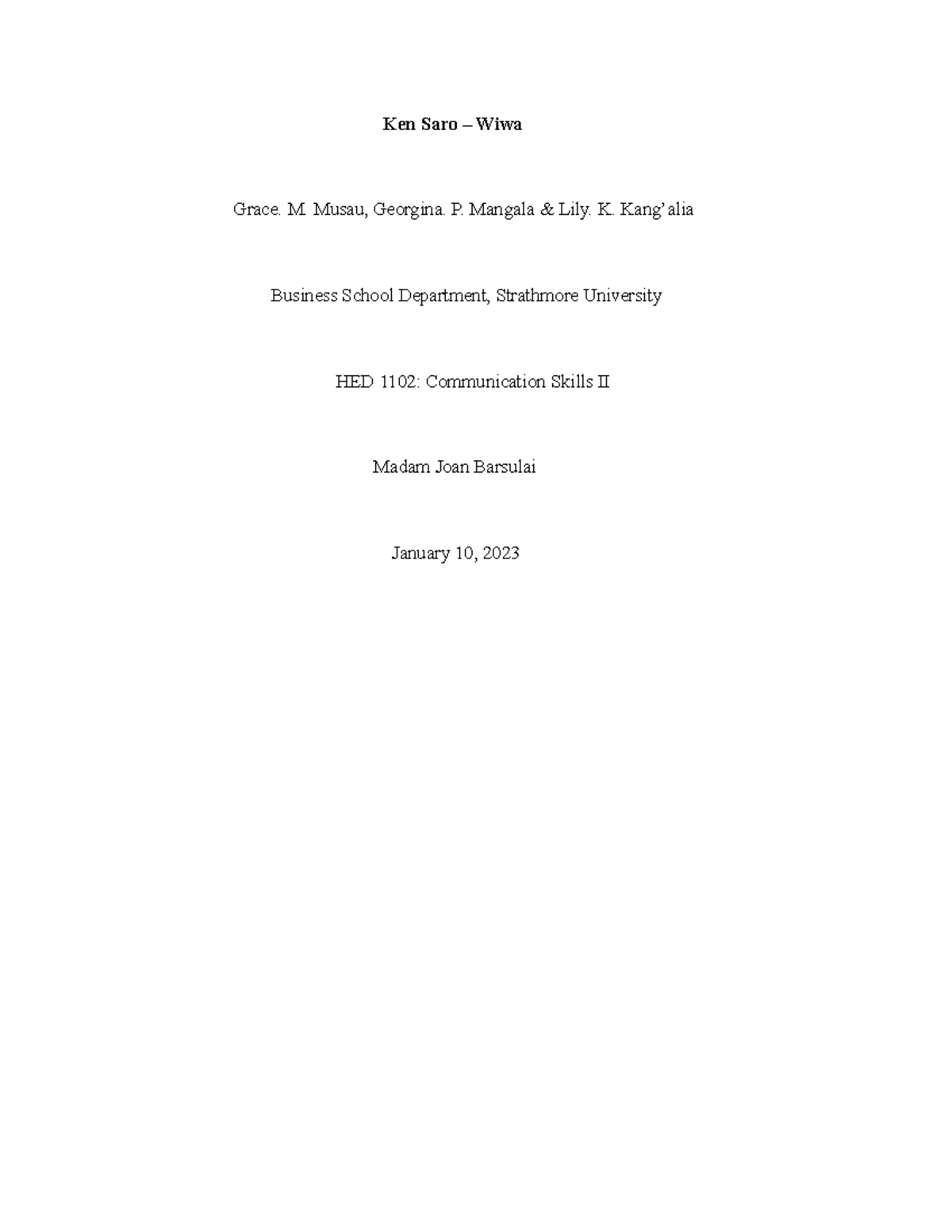 Term Paper Ken Saro Wiwa - Ken Saro – Wiwa Grace. M. Musau, Georgina. P ...