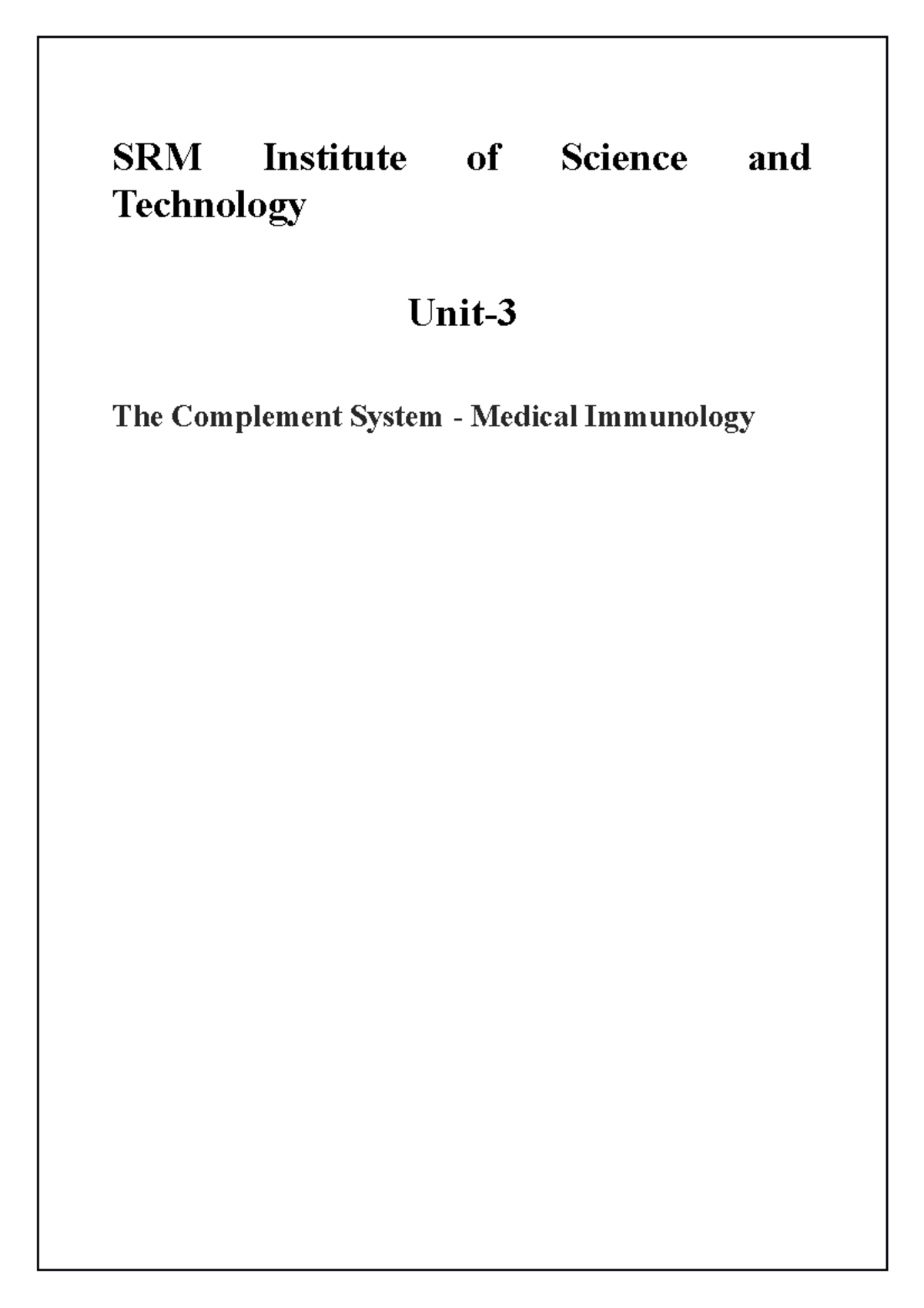 The Complement System - Medical Immunology - SRM Institute of Science and Technology Unit- The ...