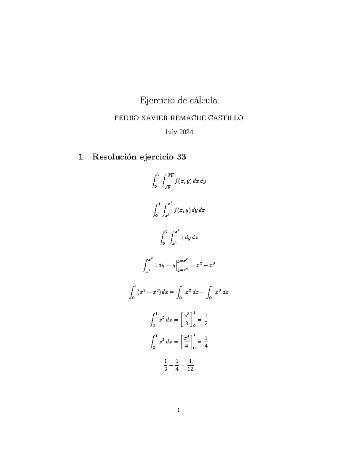 Ejercicio de cálculo - Ejercicio de c ́alculo PEDRO XAVIER REMACHE CASTILLO July 2024 1 Resoluci ...