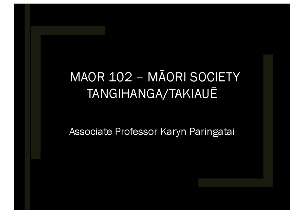 KM 10 - Tangihanga - Lecutre notes - MAOR 102 – MĀORI SOCIETY ...