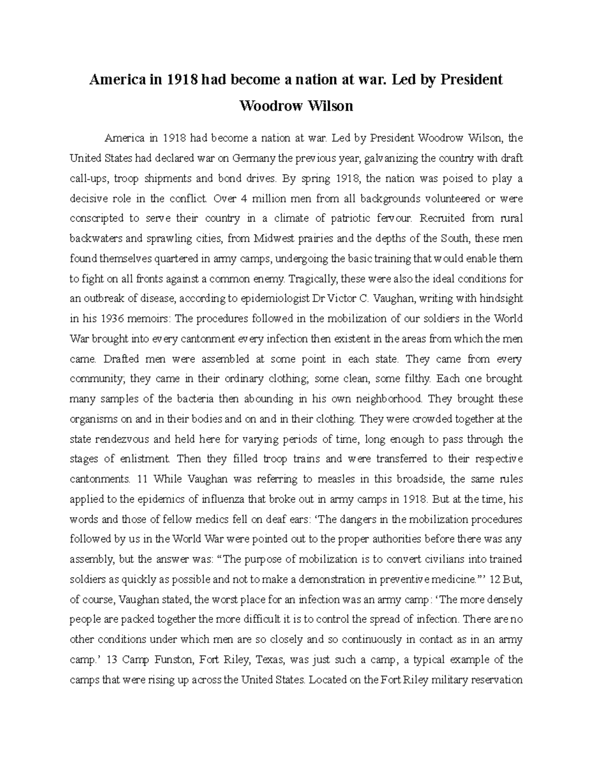 America in 1918 had become a nation at war. Led by President Woodrow ...