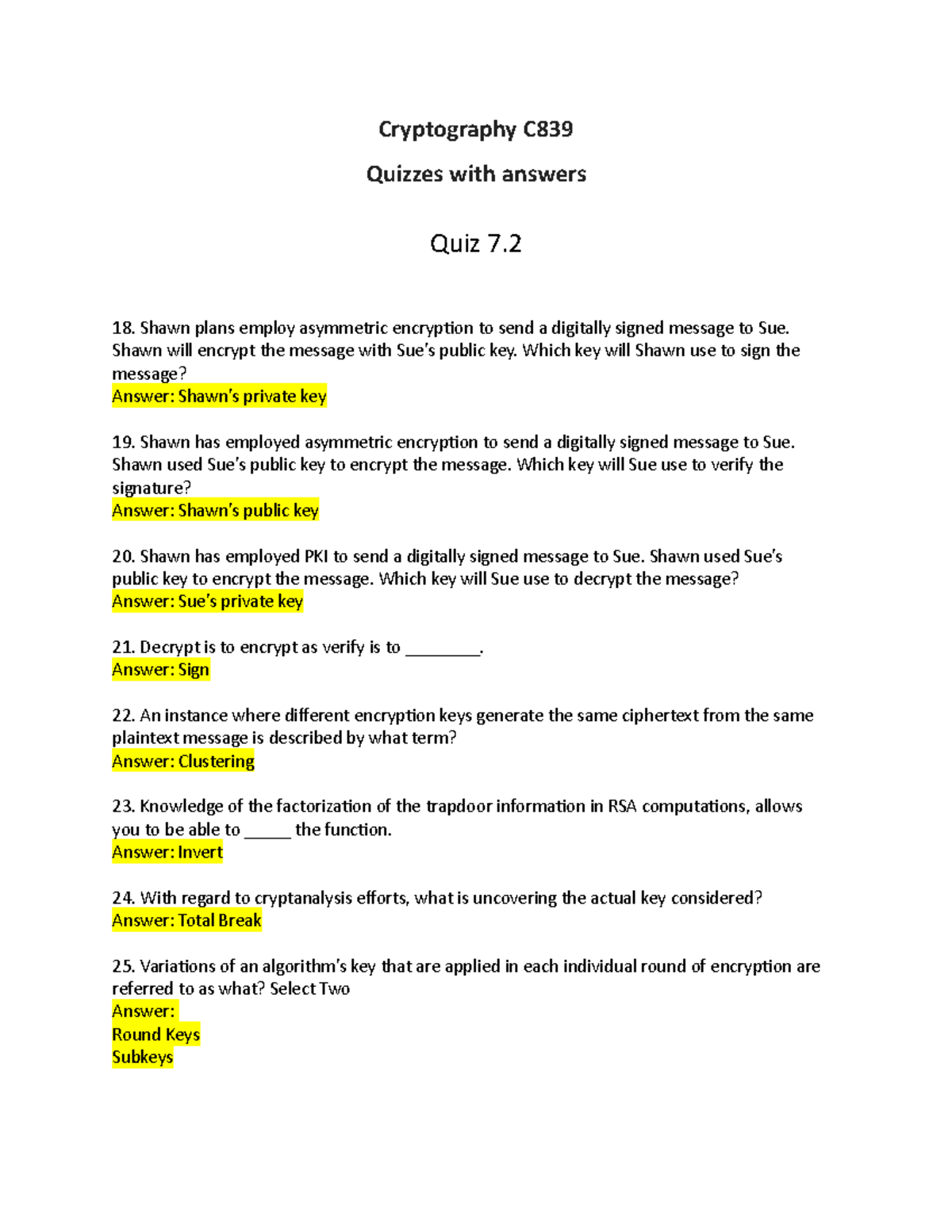 Cryptography C839-Quiz 7 - Cryptography C Quizzes with answers Quiz 7. Shawn plans employ ...