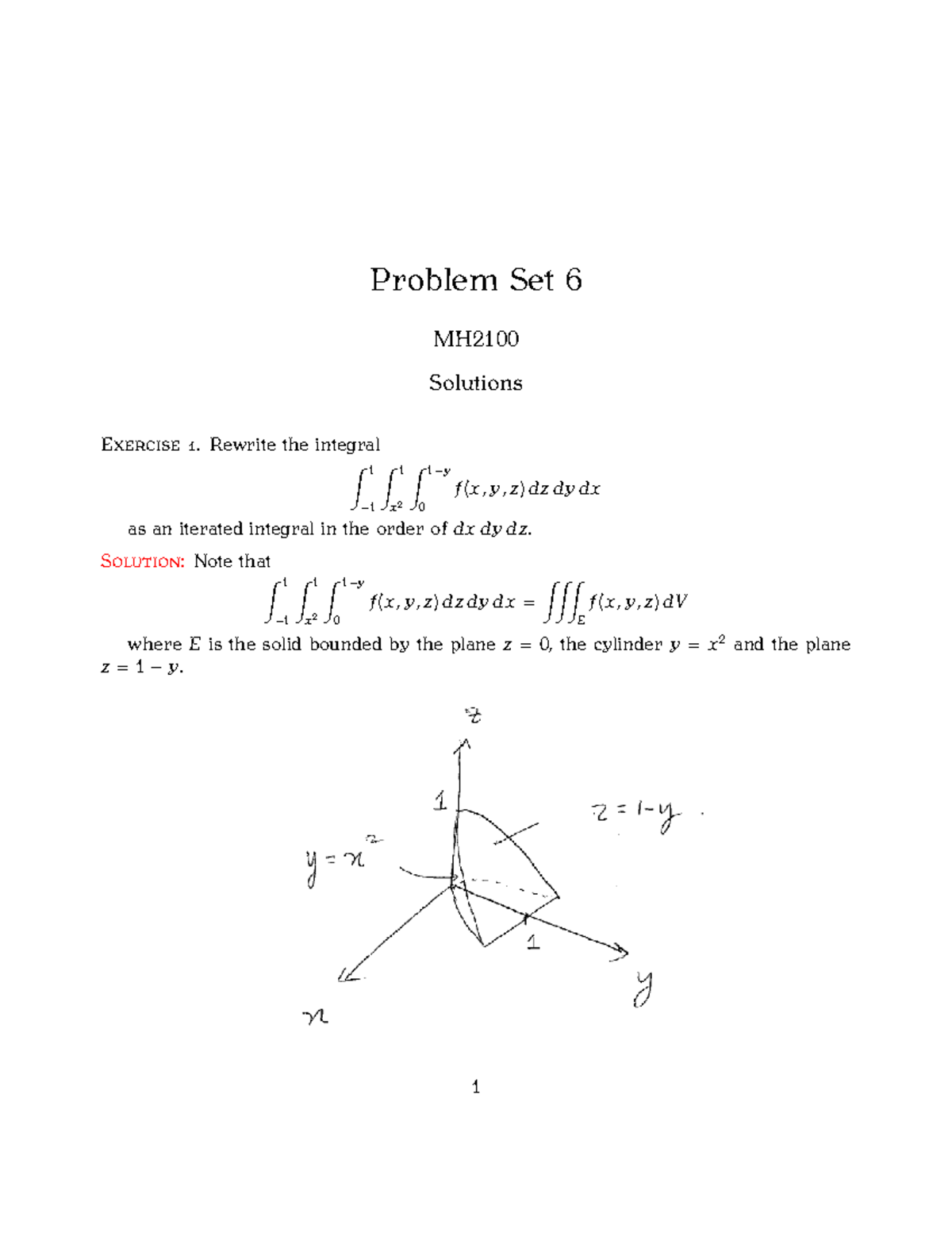 Calculus Problem set 6 - Problem Set 6 MH Solutions Exercise 1. Rewrite the integral ∫ 1 − 1 ∫ 1 ...