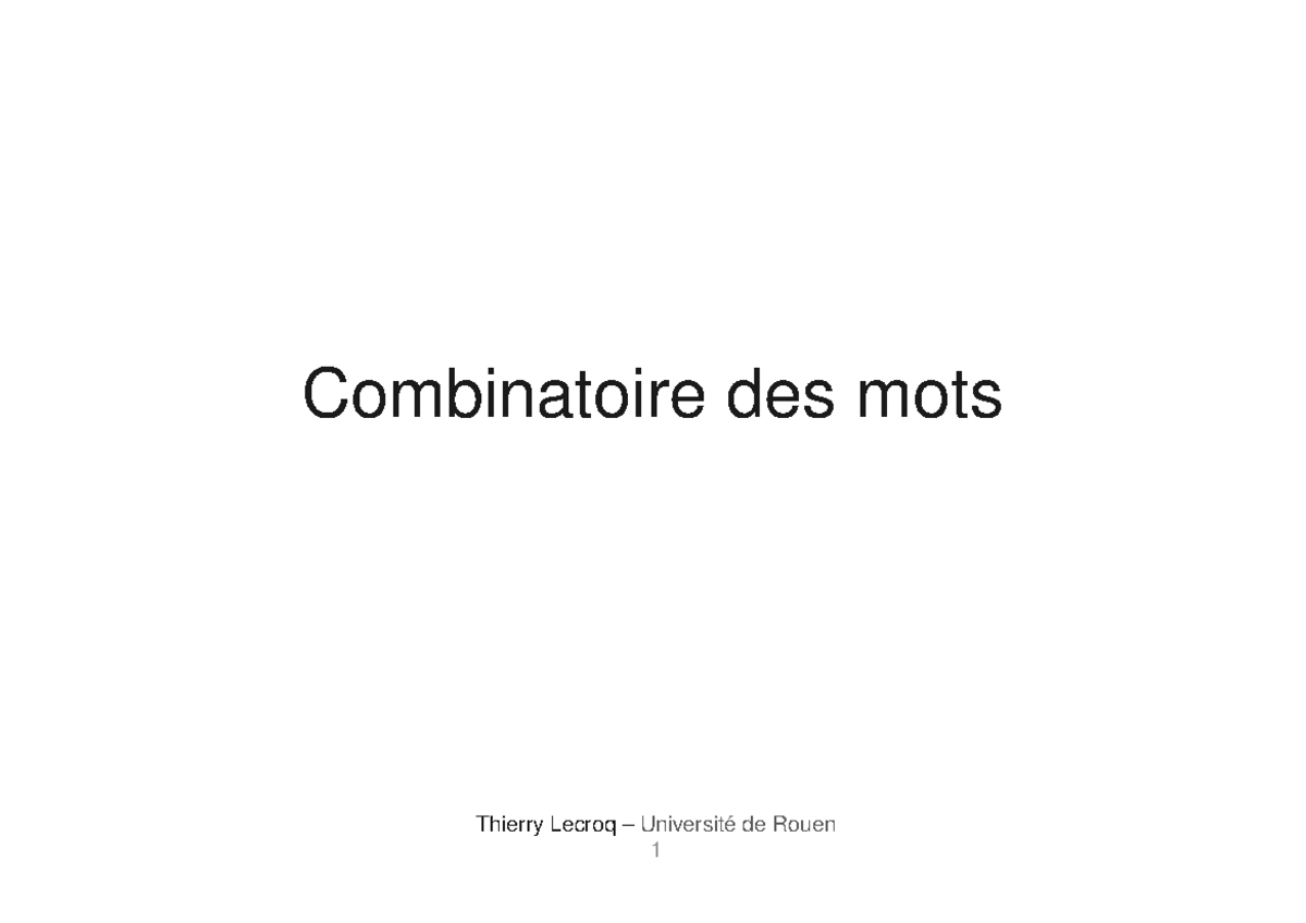 Word - hhi - Thierry Lecroq Université de Rouen 1 Combinatoire des mots Thierry Lecroq ...