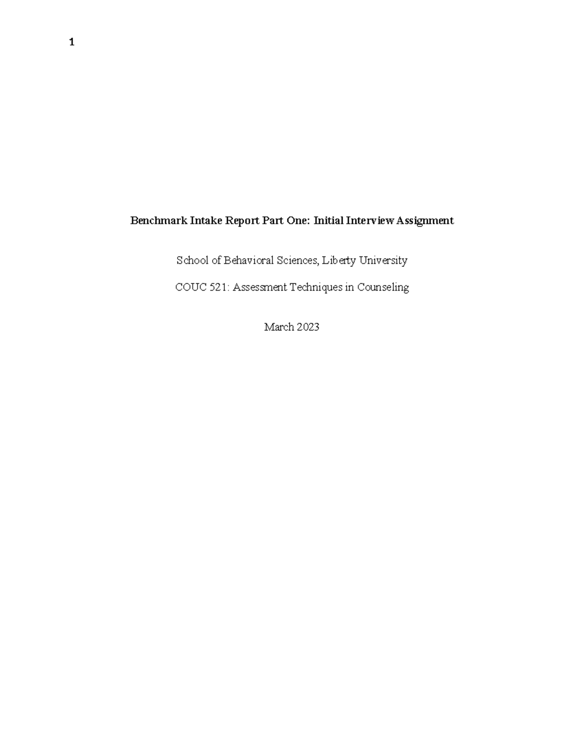 COUC 521 Benchmark Intake Report Part One final - Benchmark Intake Report Part One: Initial ...