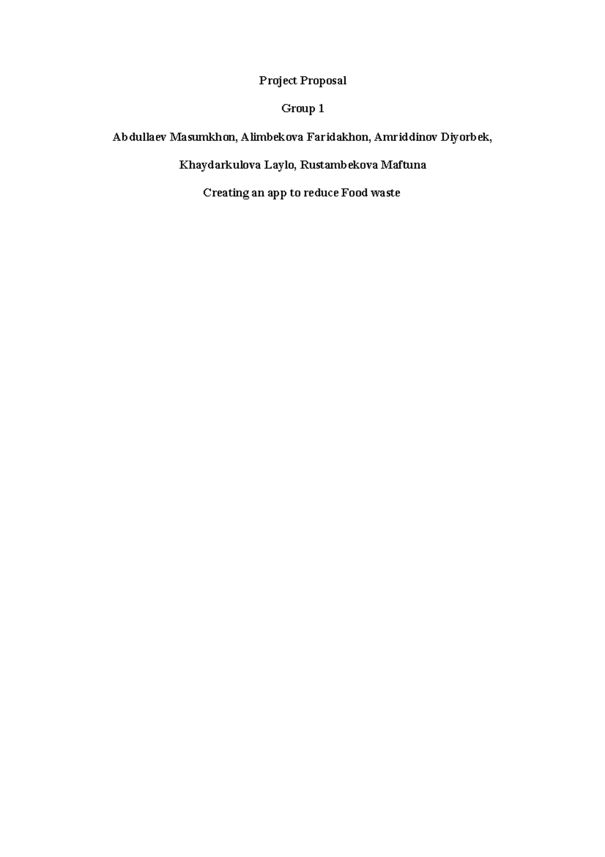 Project proposal group 1 - Project Proposal Group 1 Abdullaev Masumkhon, Alimbekova Faridakhon ...