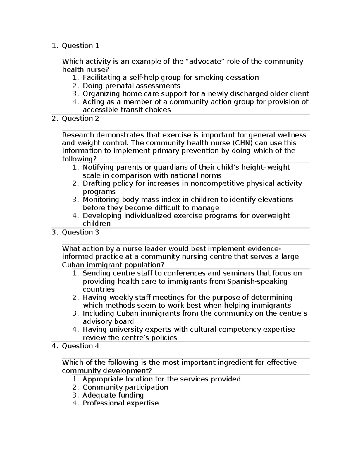 Midterm - Question 1 Which activity is an example of the “advocate” role of the community health ...