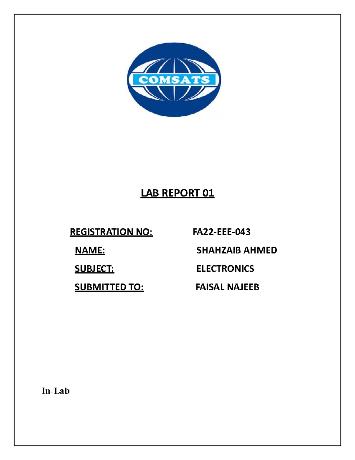 ECA LAB Report 001 - LAB REPORT 01 REGISTRATION NO: FA22-EEE- NAME: SHAHZAIB AHMED SUBJECT ...