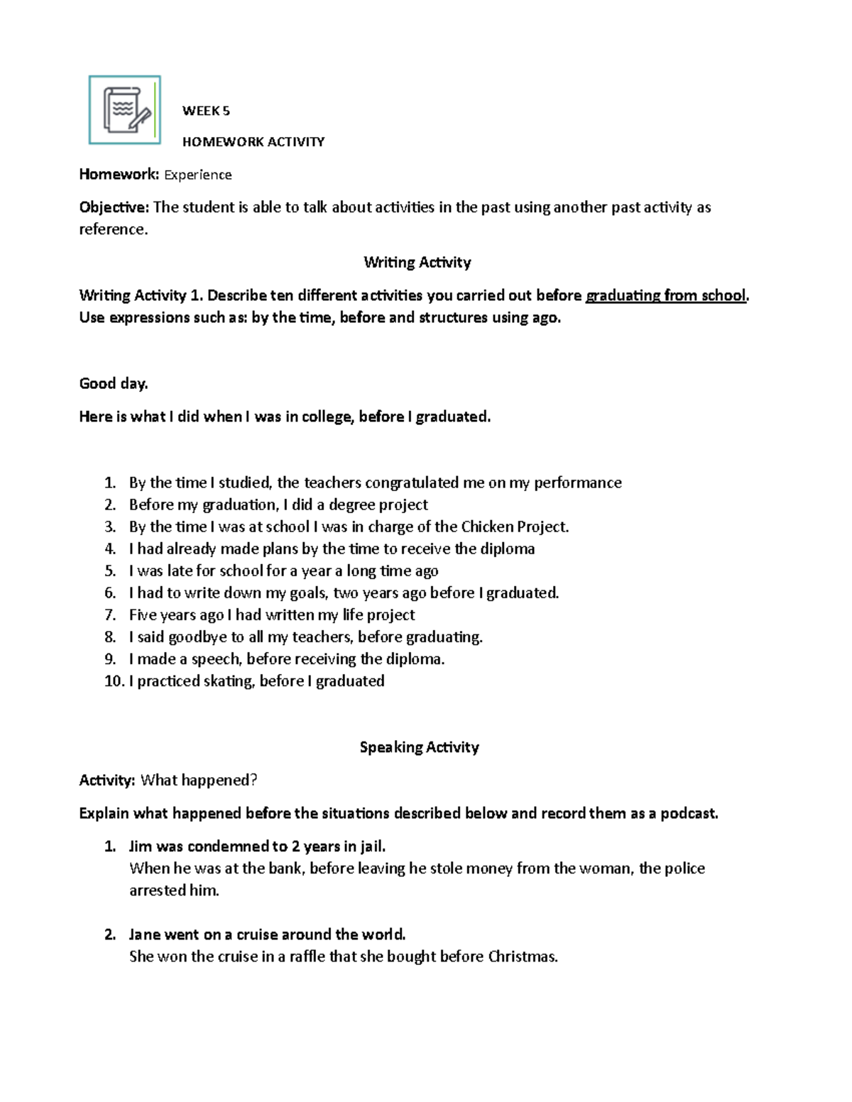 Homework Week 5 TASK - WEEK 5 HOMEWORK ACTIVITY Homework: Experience ...