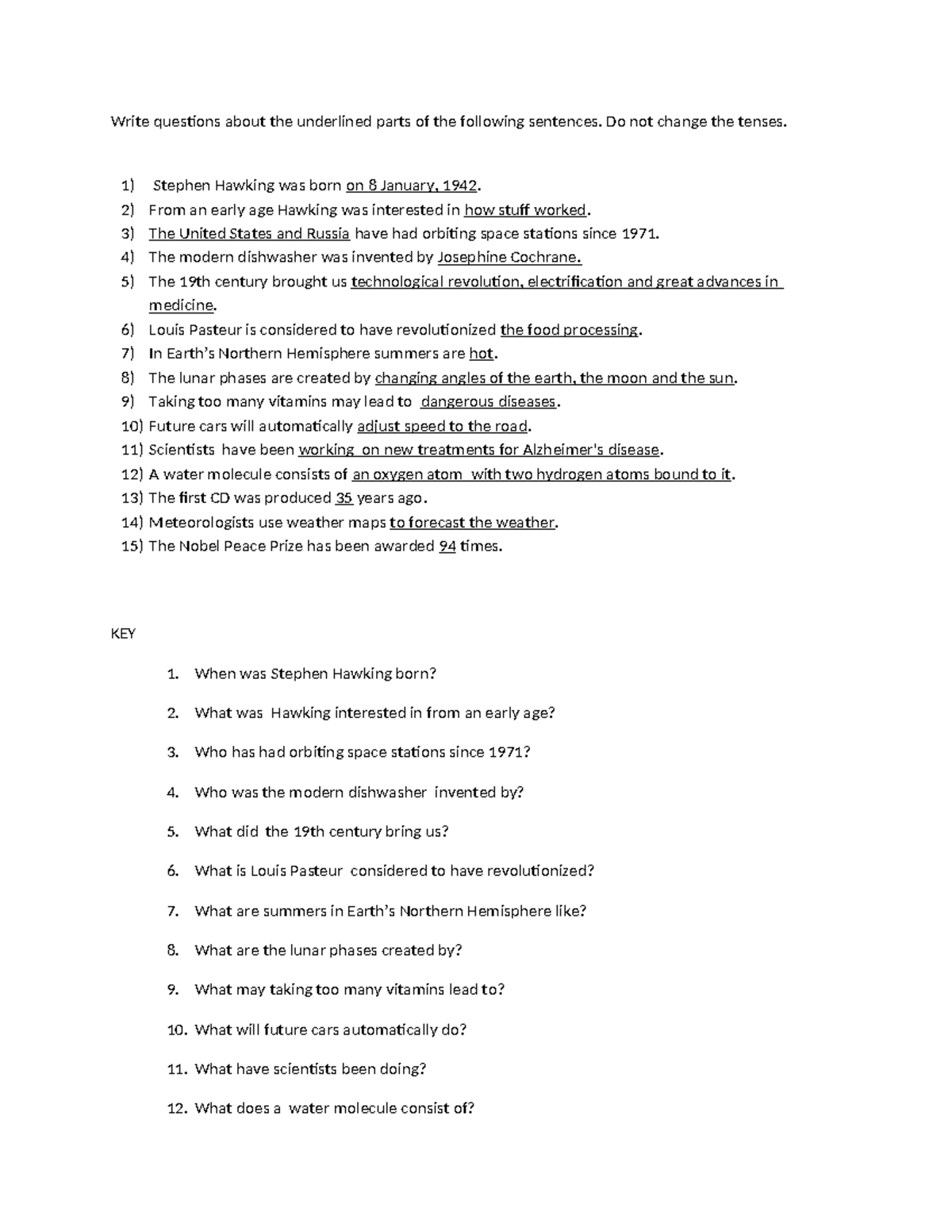 Questions practice - Write questions about the underlined parts of the following sentences. Do ...