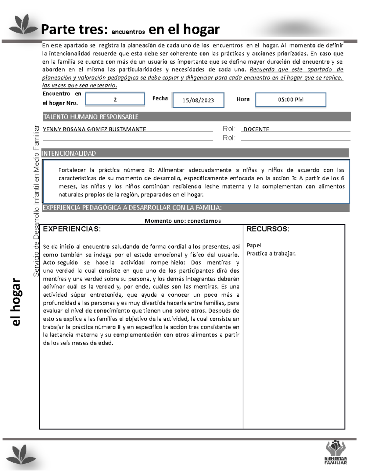 Practica 8 - Parte tres: encuentros en el hogar En este apartado se registra la planeación de ...