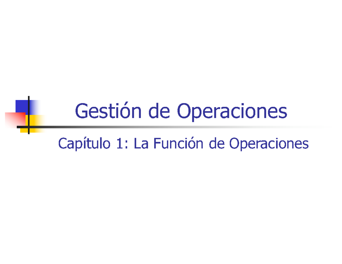 01 La Funci n de Operaciones - Gestión de Operaciones Capítulo 1: La ...
