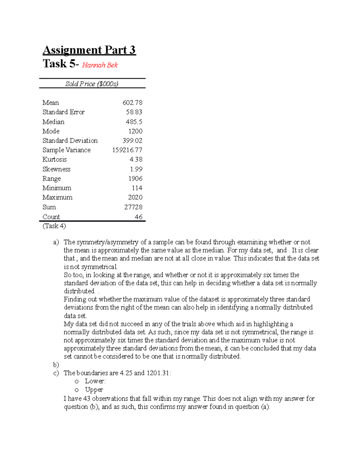 Assignment Part 3- Hannah Bek - Assignment Part 3 Task 5- Hannah Bek Sold Price ($000s) Mean 602 ...