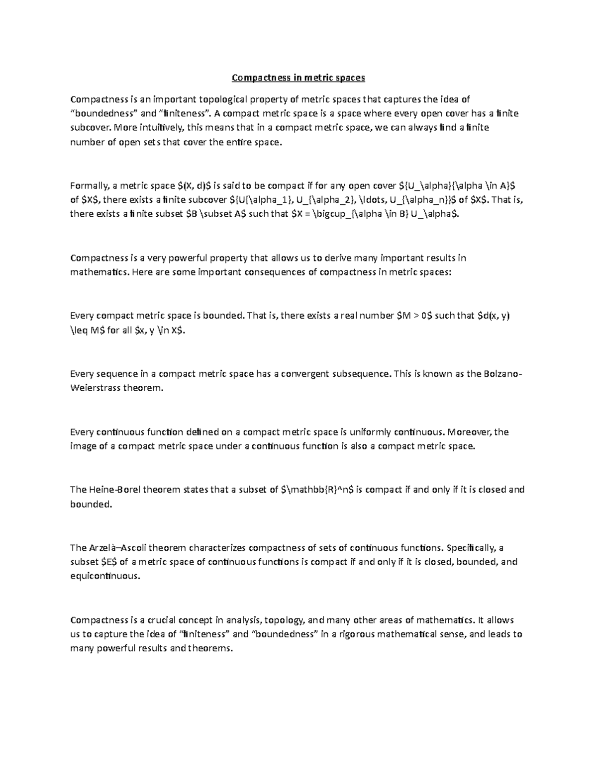 Compactness in metric spaces - Compactness is an important topological property of metric spaces ...