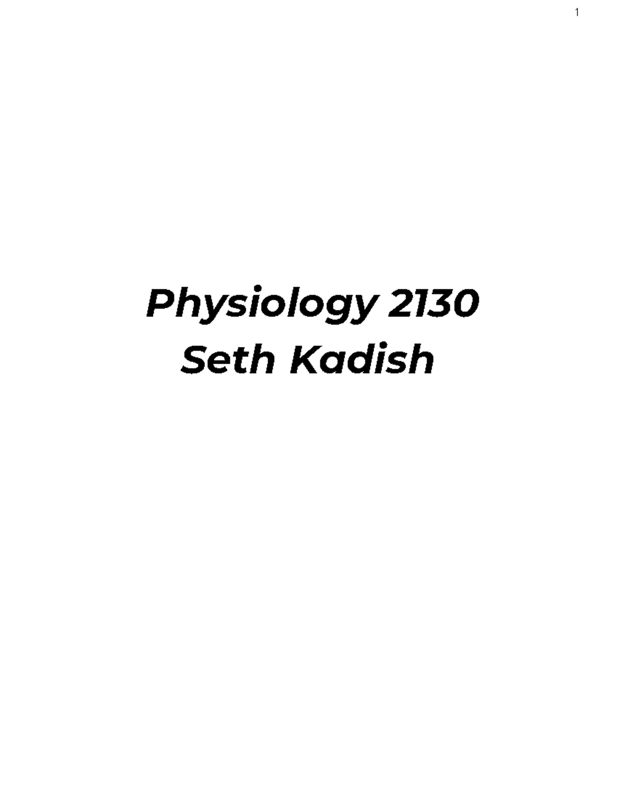 Physiology 2130A First Semester - 1 Physiology 2130 Seth Kadish 2 ...