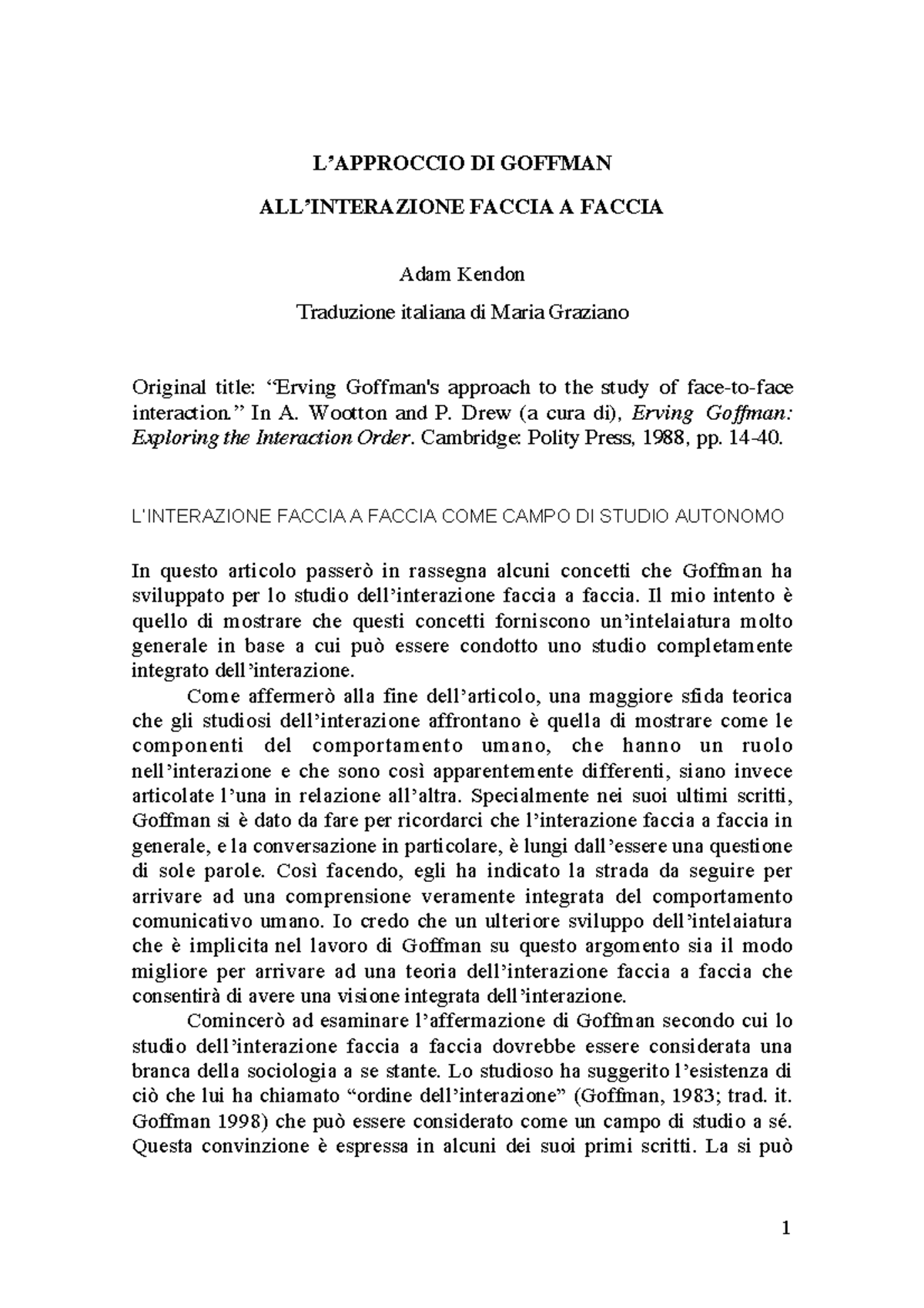 L'interazione faccia a faccia - L’APPROCCIO DI GOFFMAN ALL’INTERAZIONE ...