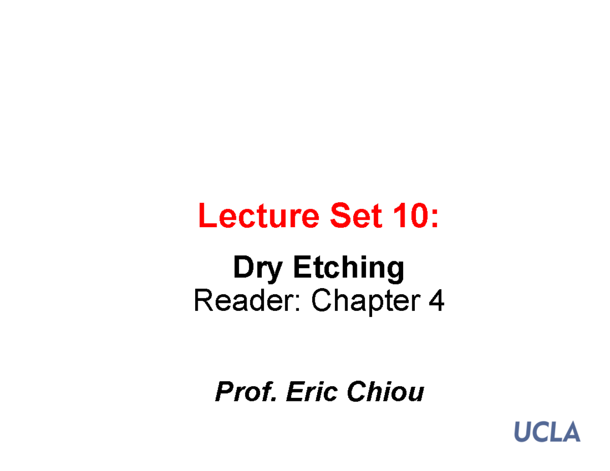 10 Plasma Generation and Dry Etching - Lecture Set 10: Dry Etching ...