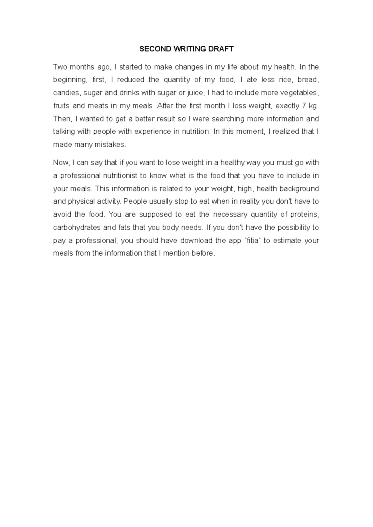 Second Writing Draft - SECOND WRITING DRAFT Two months ago, I started ...