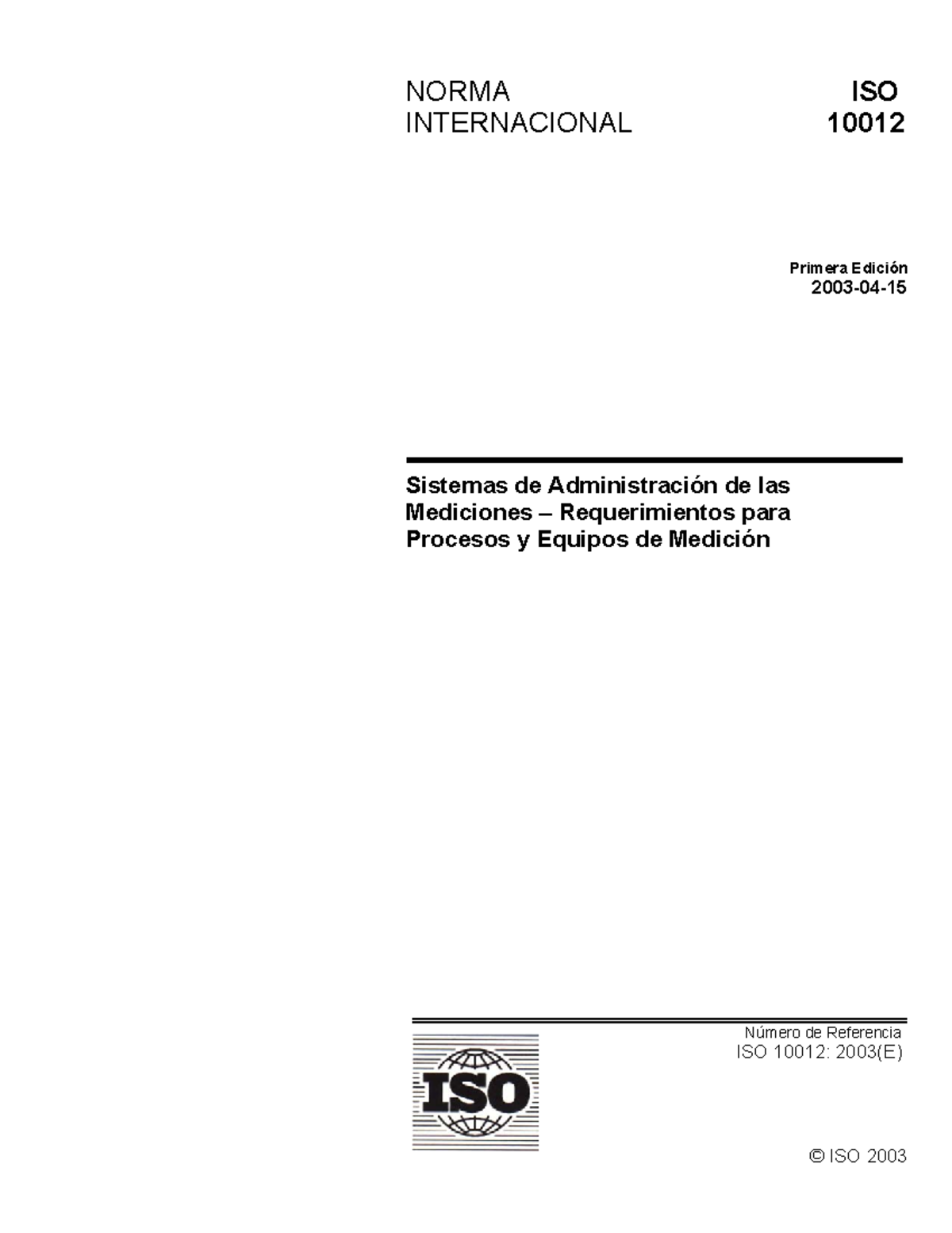Norma ISO 10012 2003 Espanol - NORMA ISO INTERNACIONAL 10012 Primera Edición 2003-04- Sistemas ...