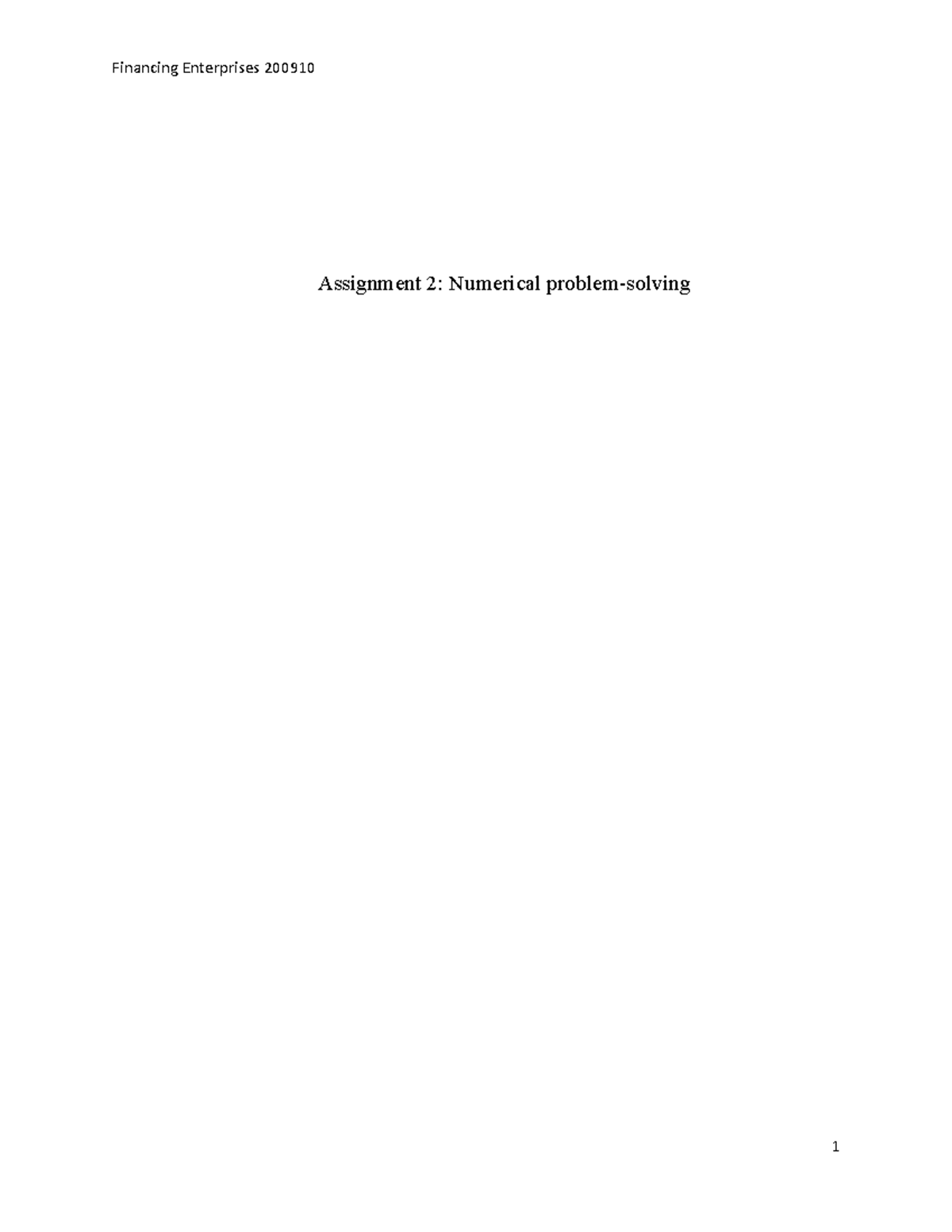 Assignment 2 Online - Financing Enterprises 200910 Assignment 2: Numerical problem-solving 1 ...
