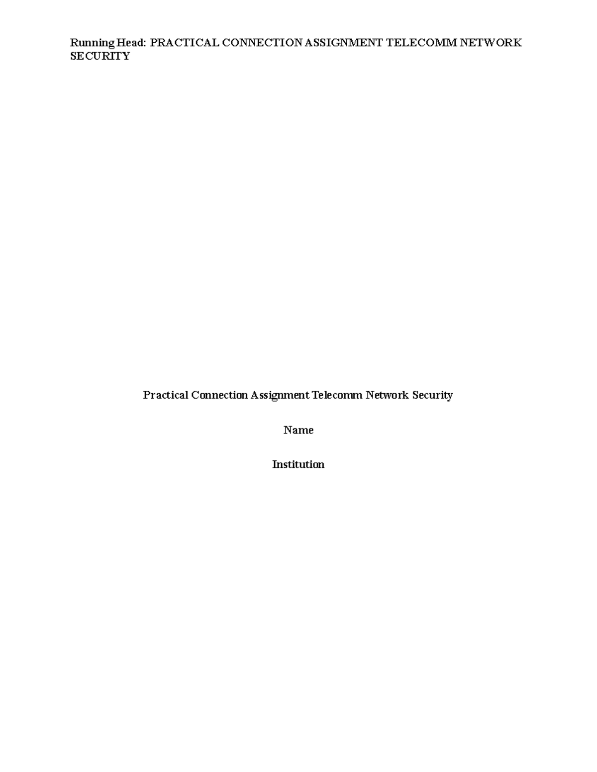 Practical Connection Assignment Telecomm Network Security - Running Head: PRACTICAL CONNECTION ...