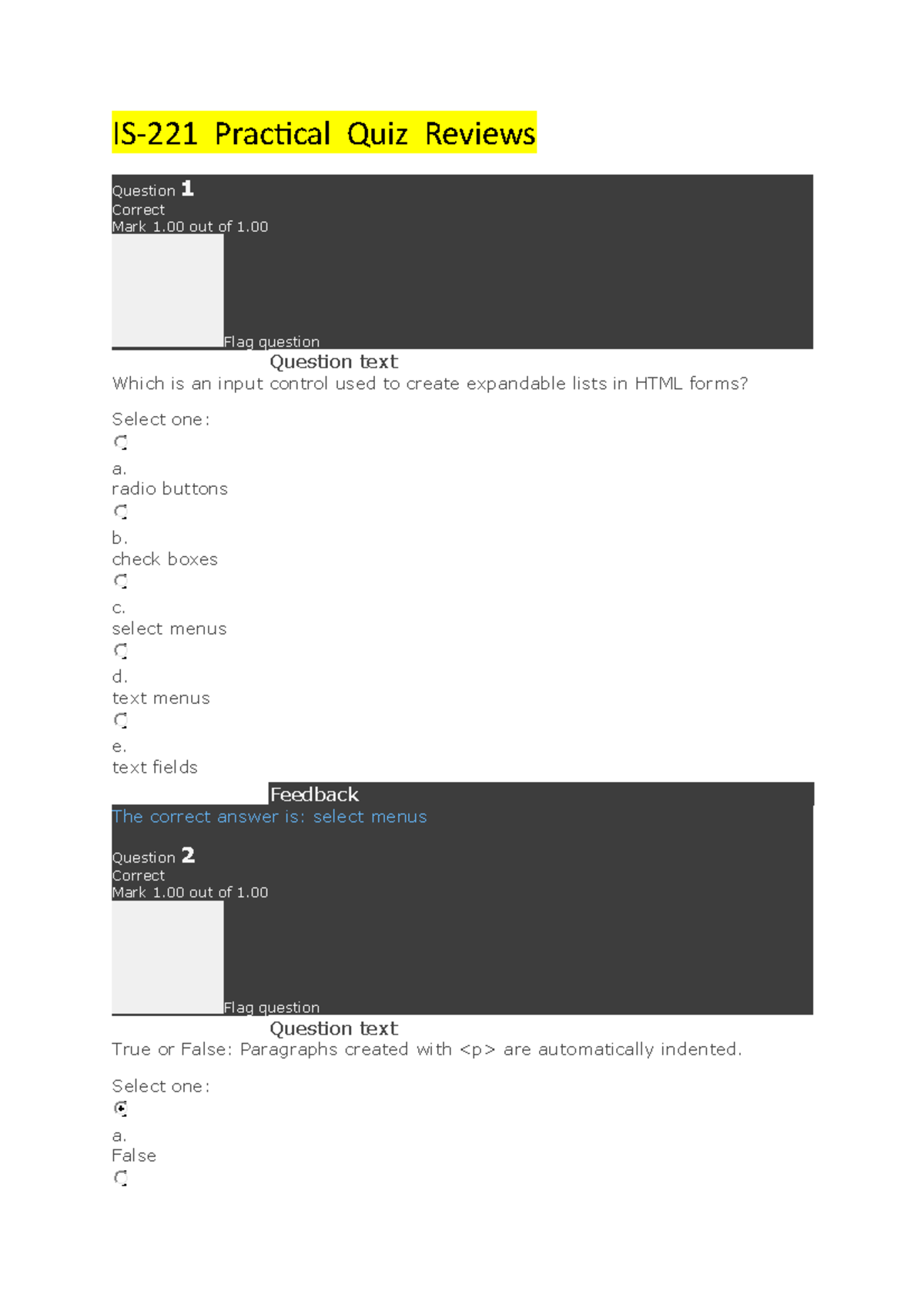 221 Quiz reviews - IS-221 Practical Quiz Reviews Question 1 Correct Mark 1 out of 1. Flag ...